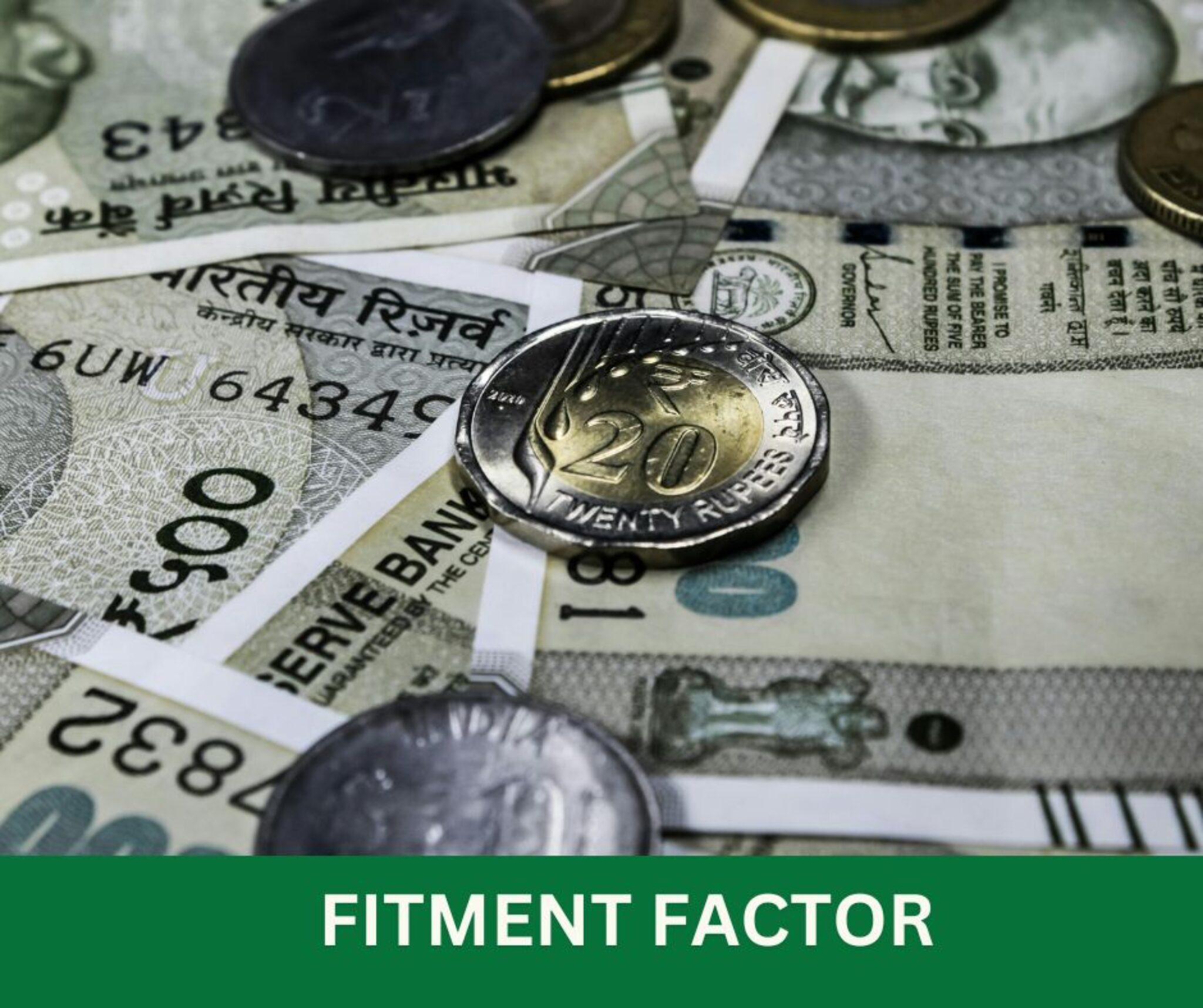 Fitment Factor: Key to Salary Hike & Pay Commission Updates