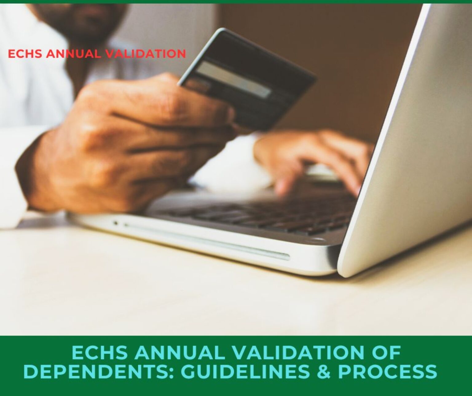 ECHS Annual Validation of Dependents Process simplified